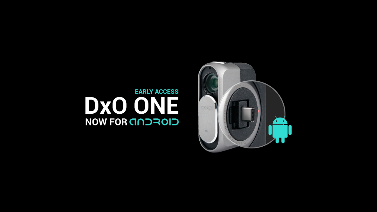 DxO annuncia la DxO ONE per Android, una fotocamera esterna con ...